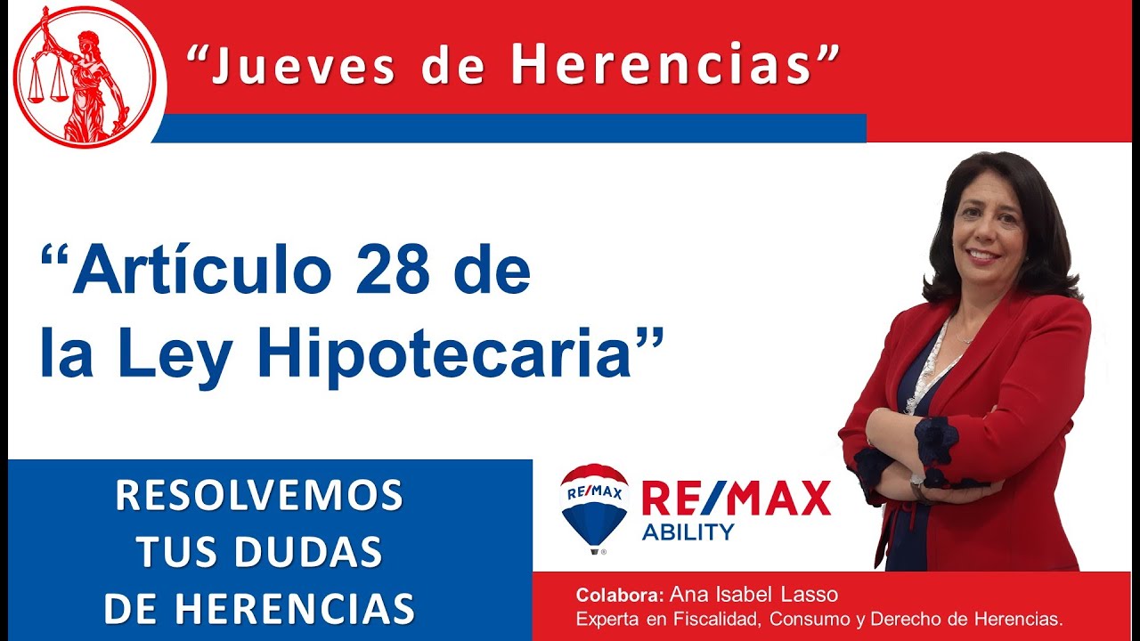 Artículo 28 de la Ley Hipotecaria / RE/MAX Ability Madrid - YouTube