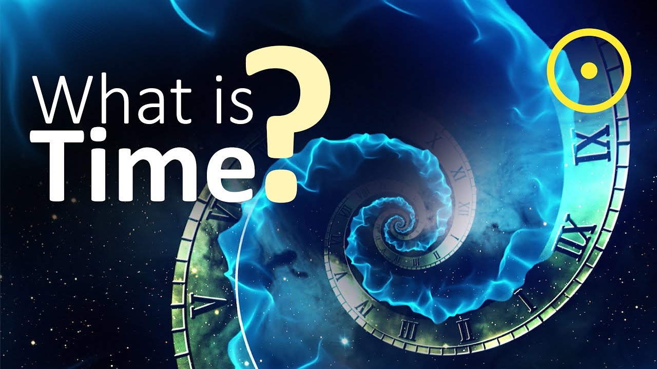 Time Travel: What Is Time? - YouTube