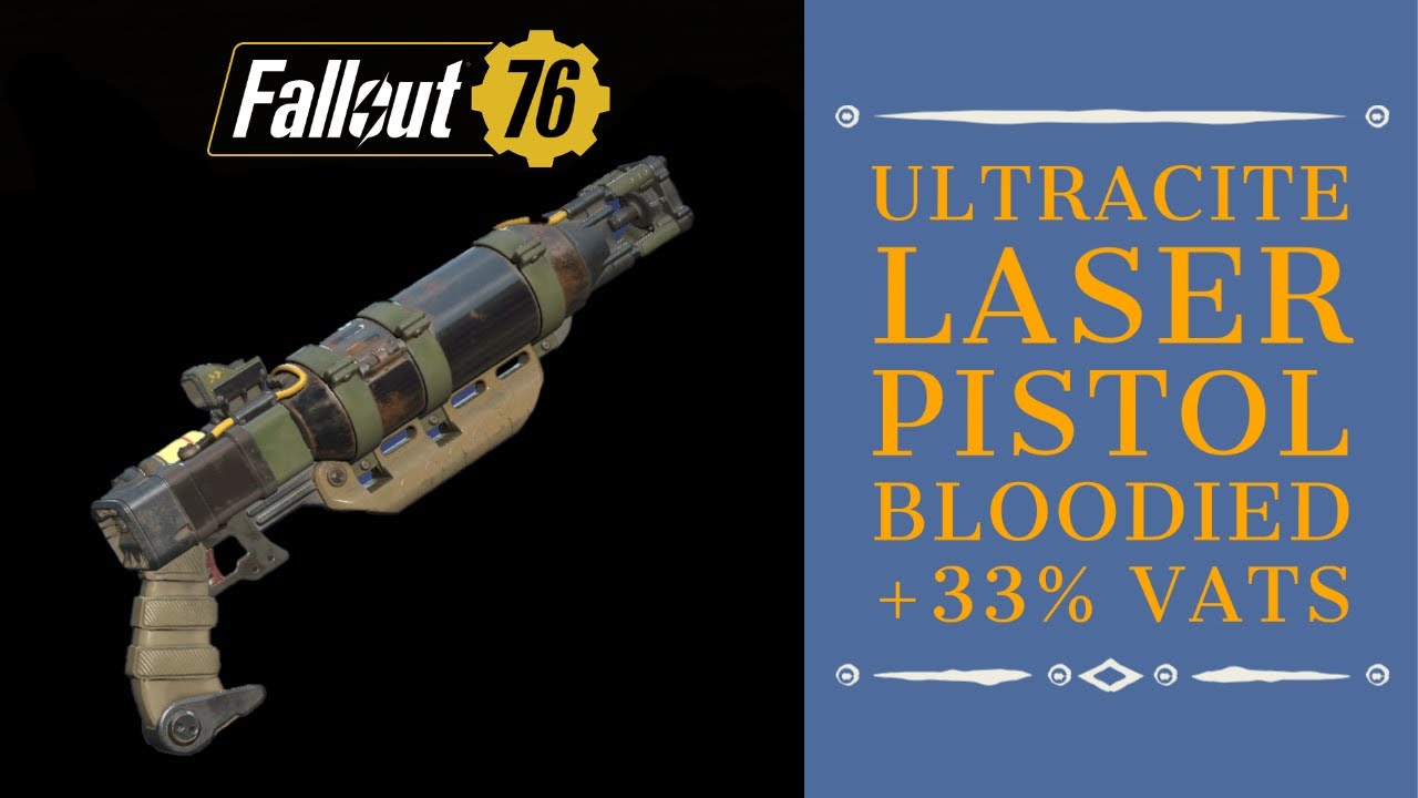 Underrated Weapons: ULTRACITE LASER PISTOL/RIFLE (bloodied +33% VATS ...