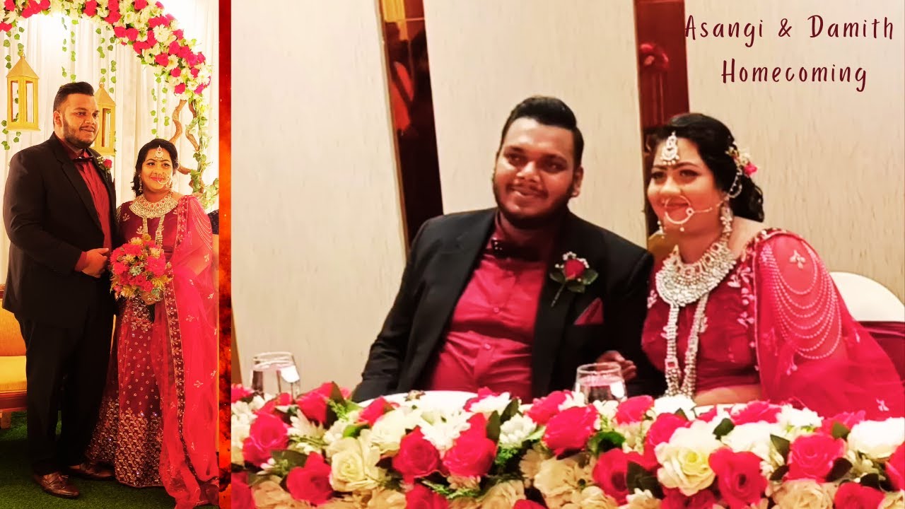 Asangi And Damith Homecoming | Sri Lanka Wedding Homecoming Video ...