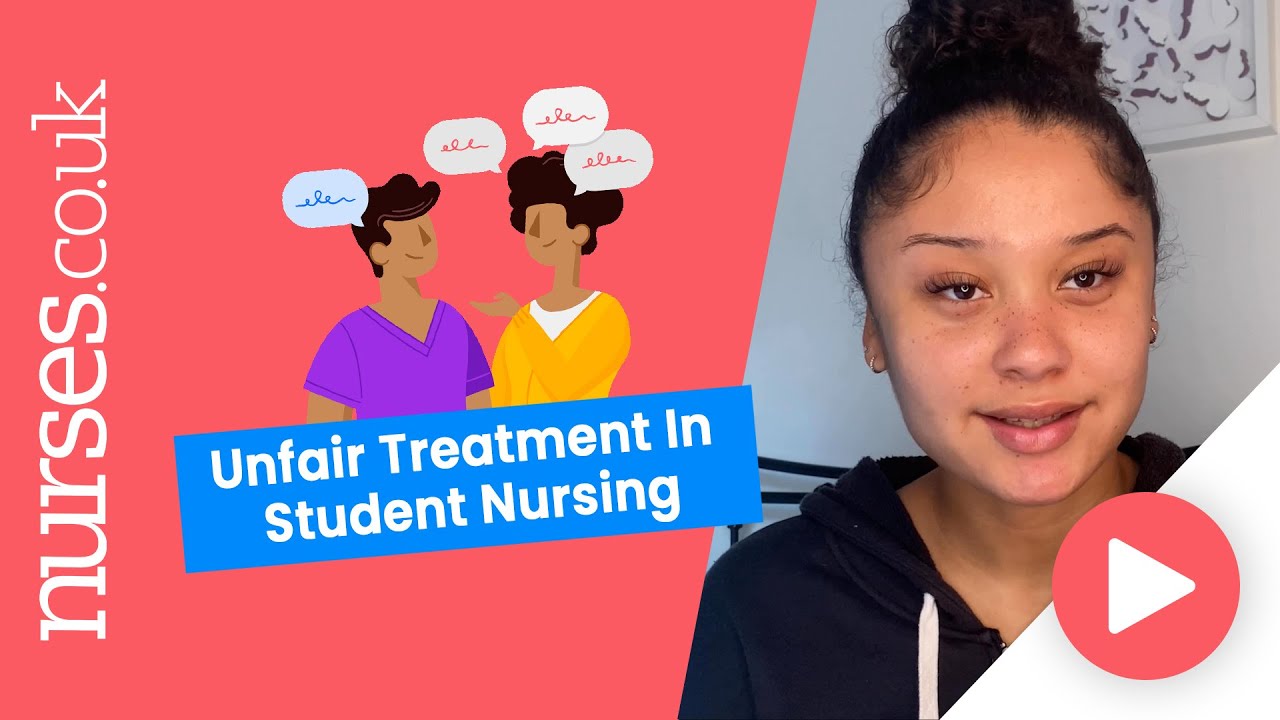Unfair Treatment In Student Nursing - YouTube