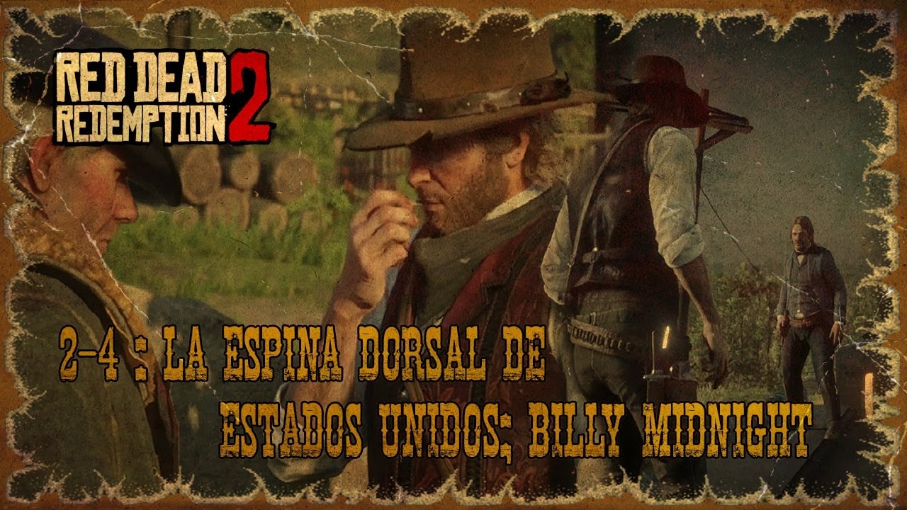 La espina dorsal de Estados Unidos; Billy Midnight | RDR2 2-4 ...