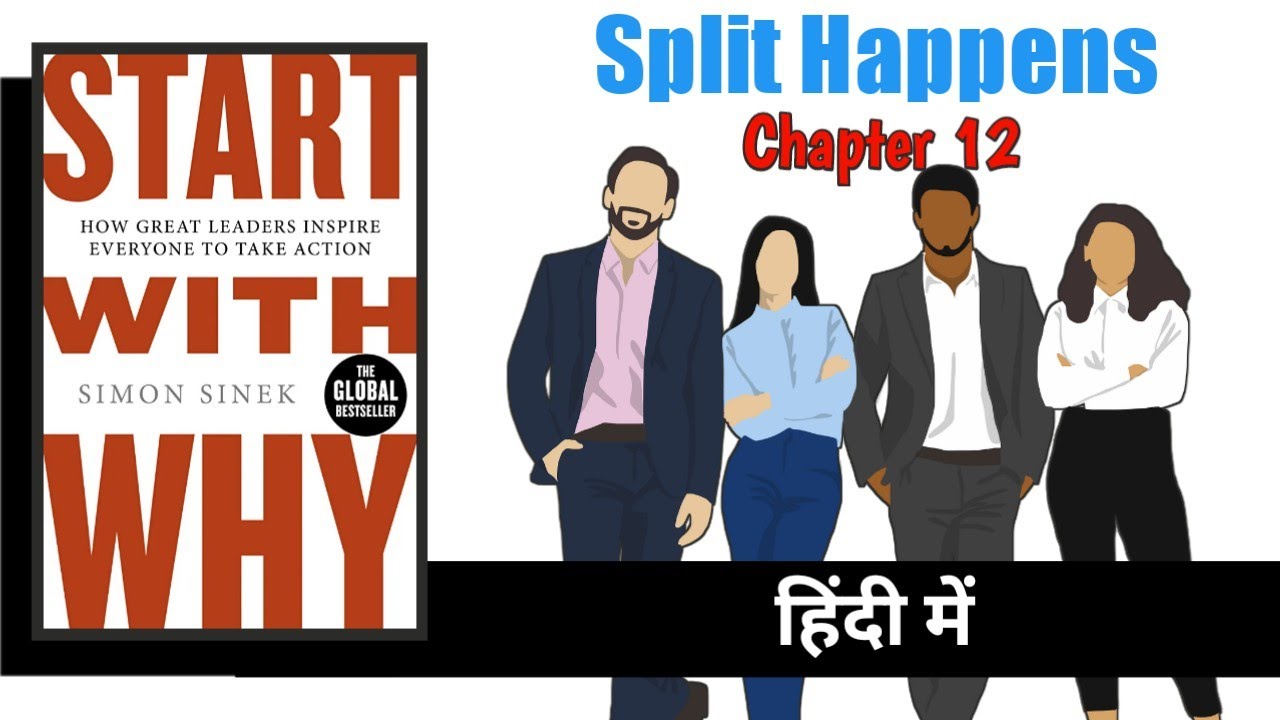 Split Happens - Chapter 12 SUMMARY || START WITH WHY || Simon Sinek ...