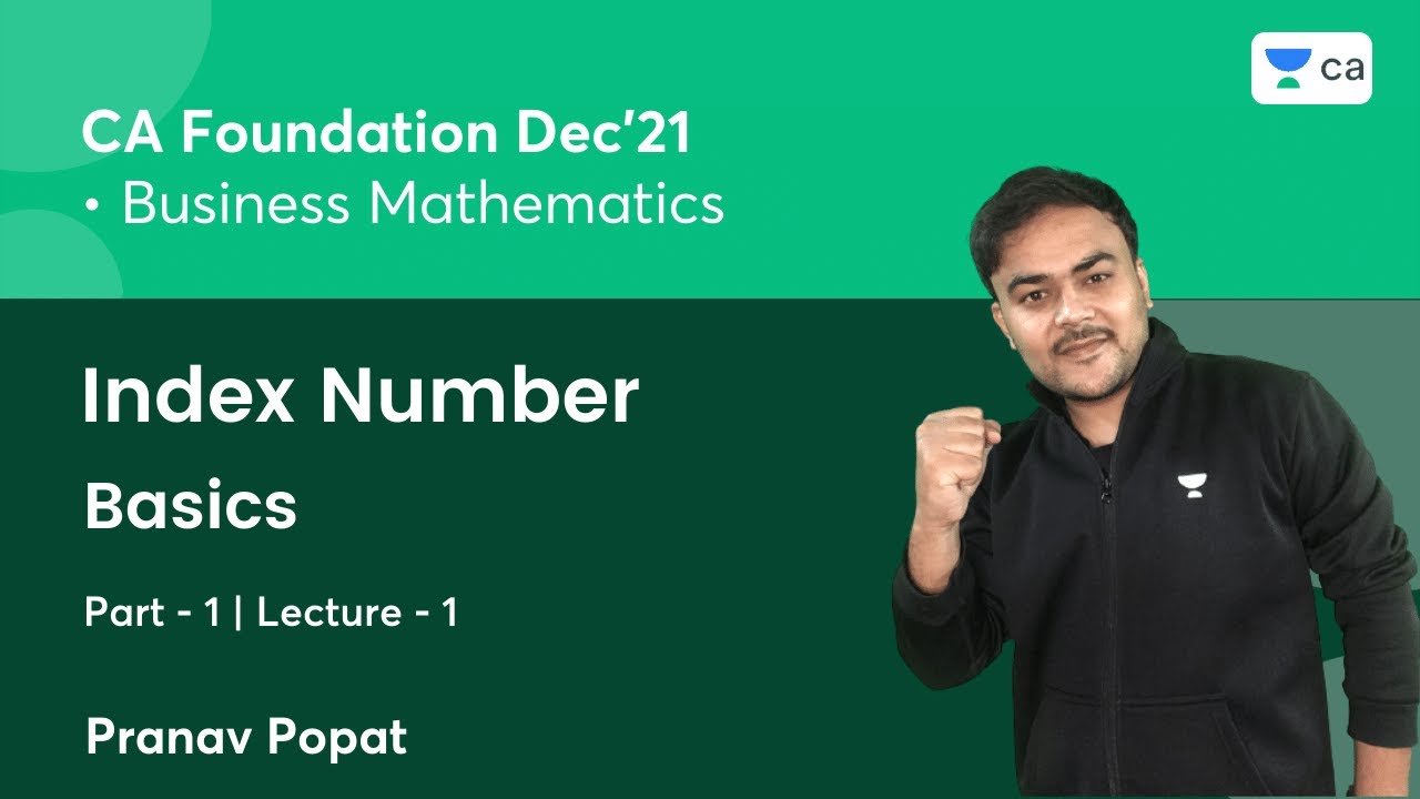 Index Number | Basics | Lec 1 | Math | Dec''21| CA Foundation | Pranav ...