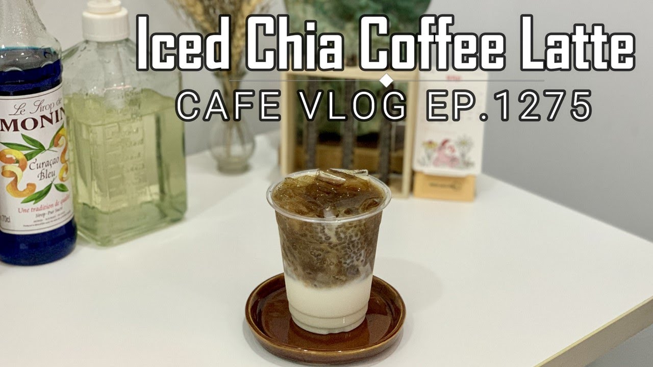 Cafe Vlog EP.1275 | Iced Chia Coffee Latte | Chia coffee | Coffee ...