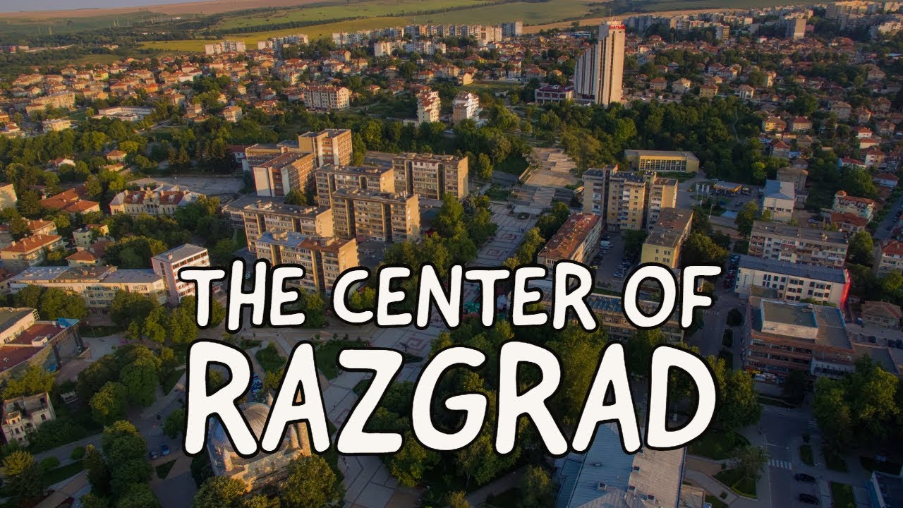 The Center Of Razgrad From The Sky - YouTube
