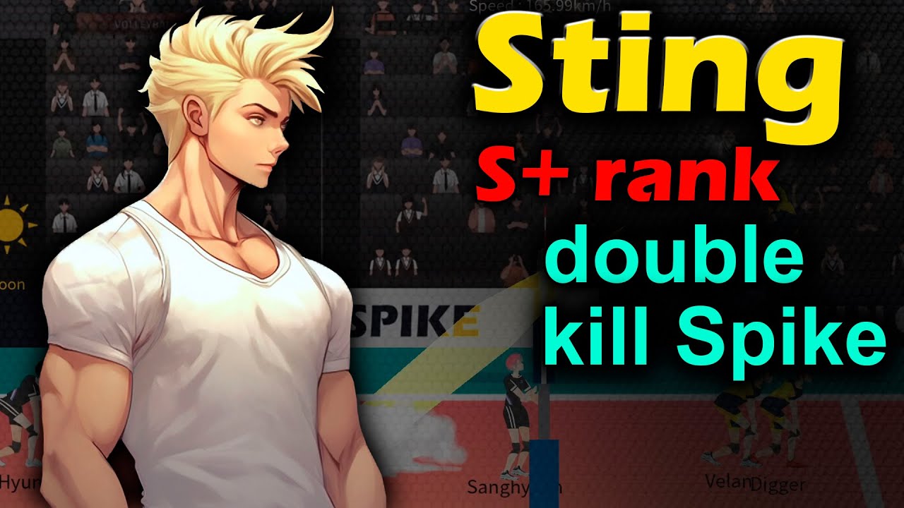 Sting. S+ Rank. Double kill Spike. Double Swing Technique. The Spike ...