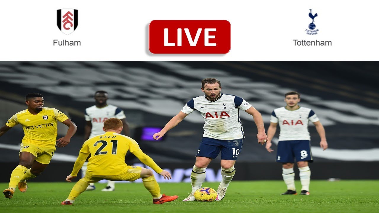 Fulham Fc Vs Tottenham Fc Goal Tv Live Commentary Youtube