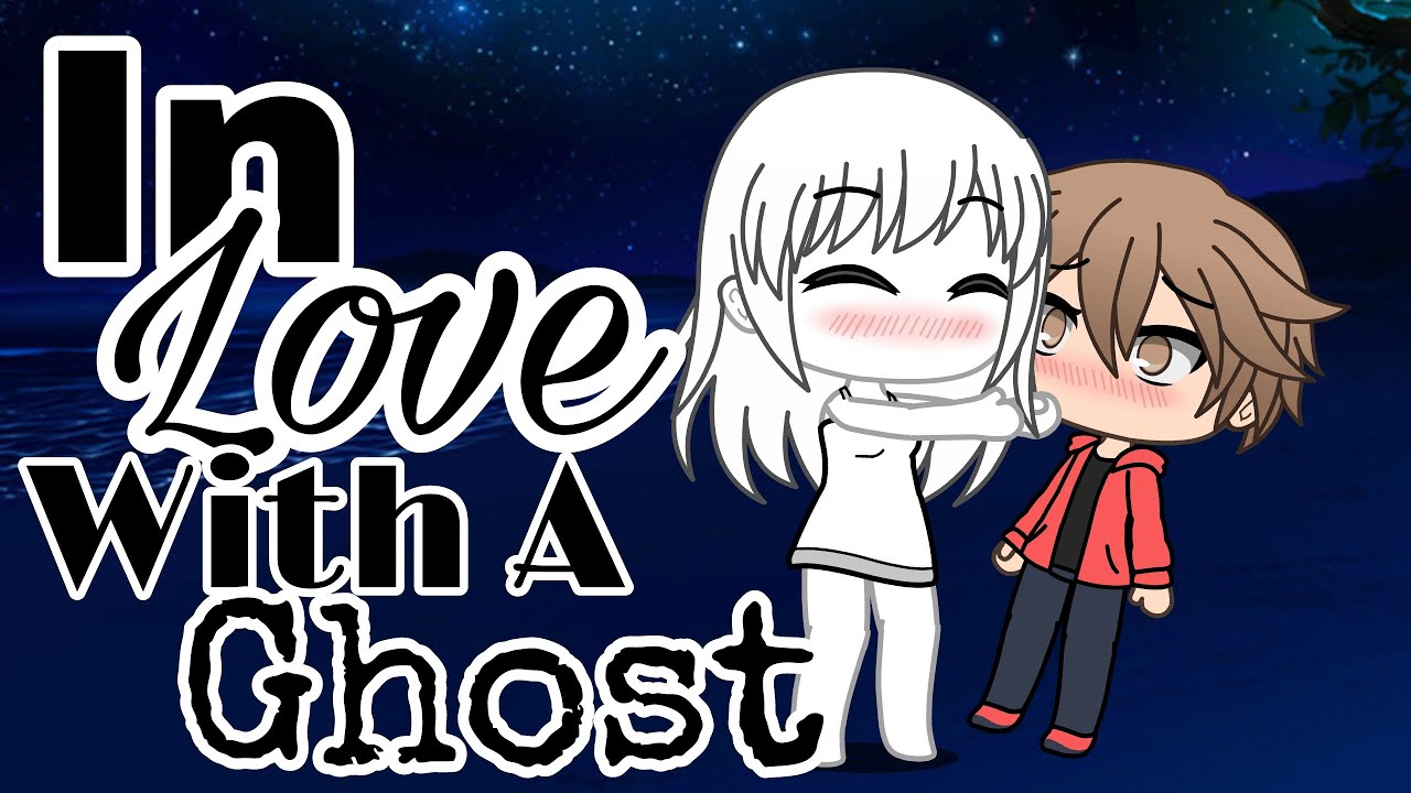I fell in love with a Ghost | Pt 1/3 | Gacha Life Mini Movie | GLMM ...
