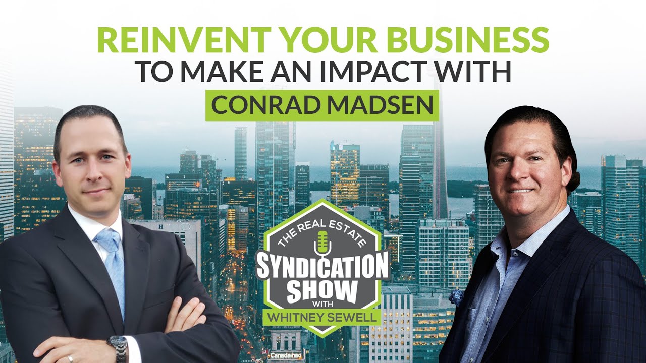 Reinvent Your Business To Make An Impact | Interview with Conrad Madsen ...