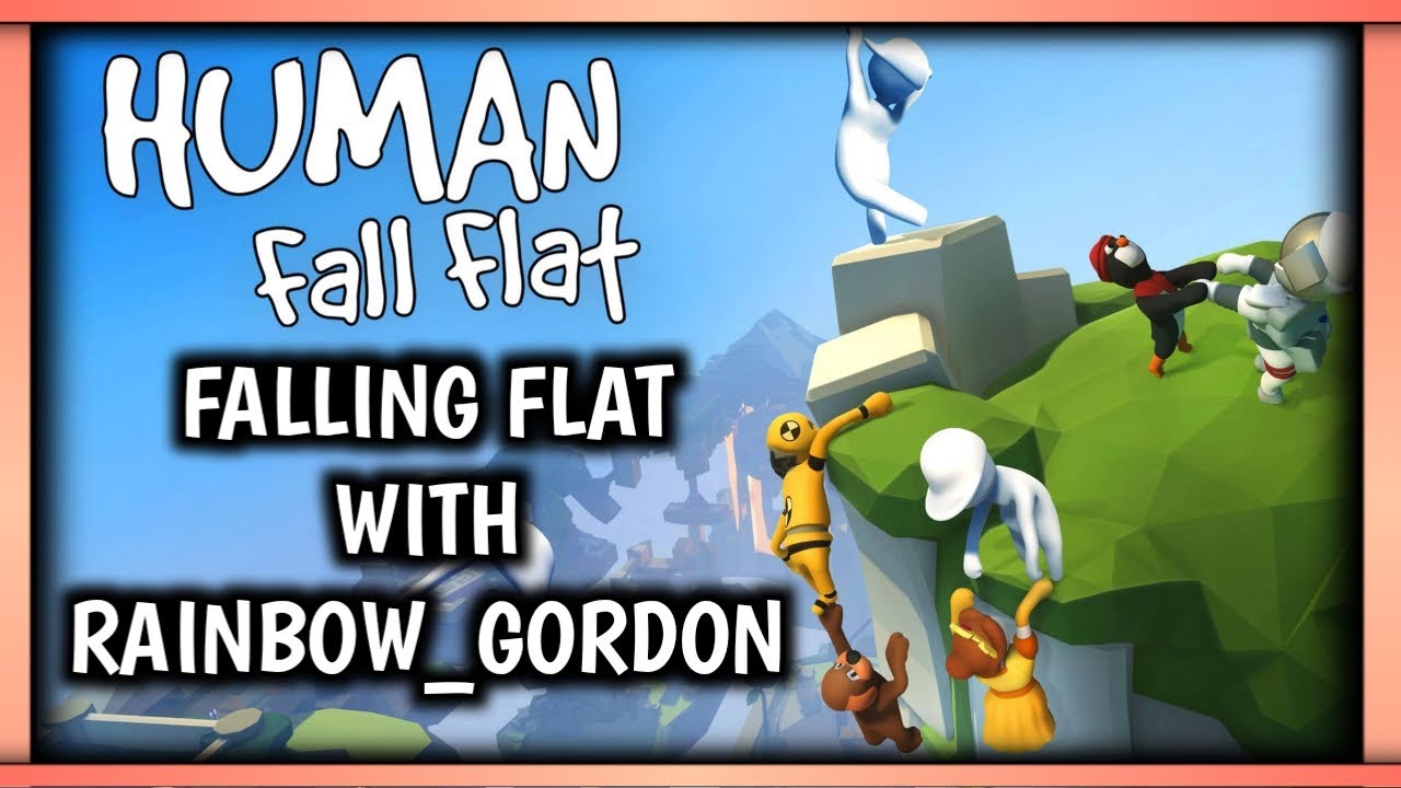 Falling Flat With Rainbow_Gordon #humanfallflat #gaming - YouTube