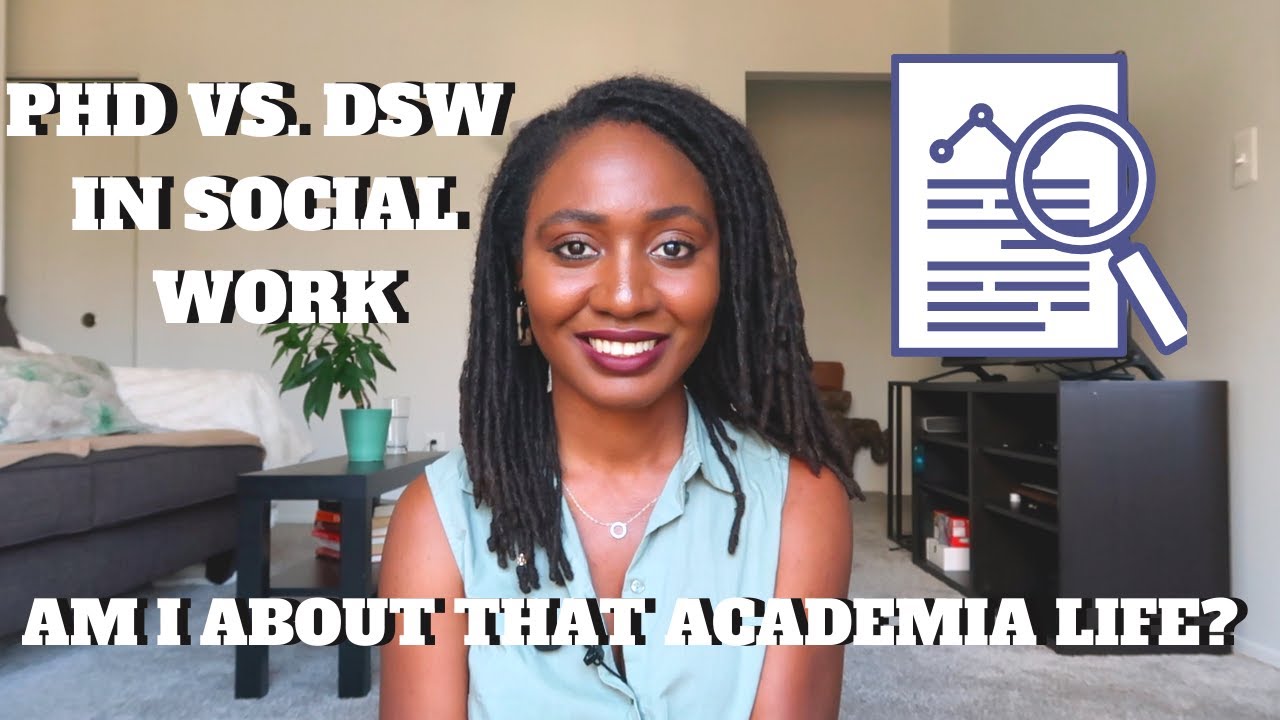 PHD vs. DSW in Social Work And Why I Probably Won't Get Either - YouTube
