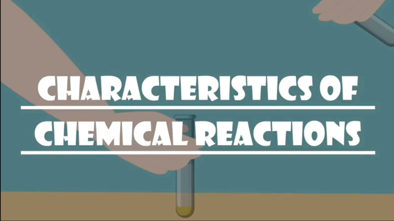 characteristics of chemical reaction - YouTube