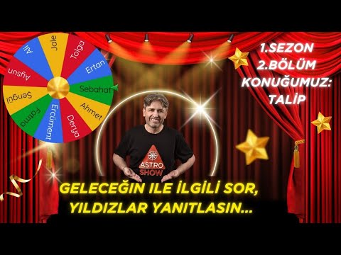 Astro Show 1.Sezon 2.Bölüm Konuğumuz: Talip