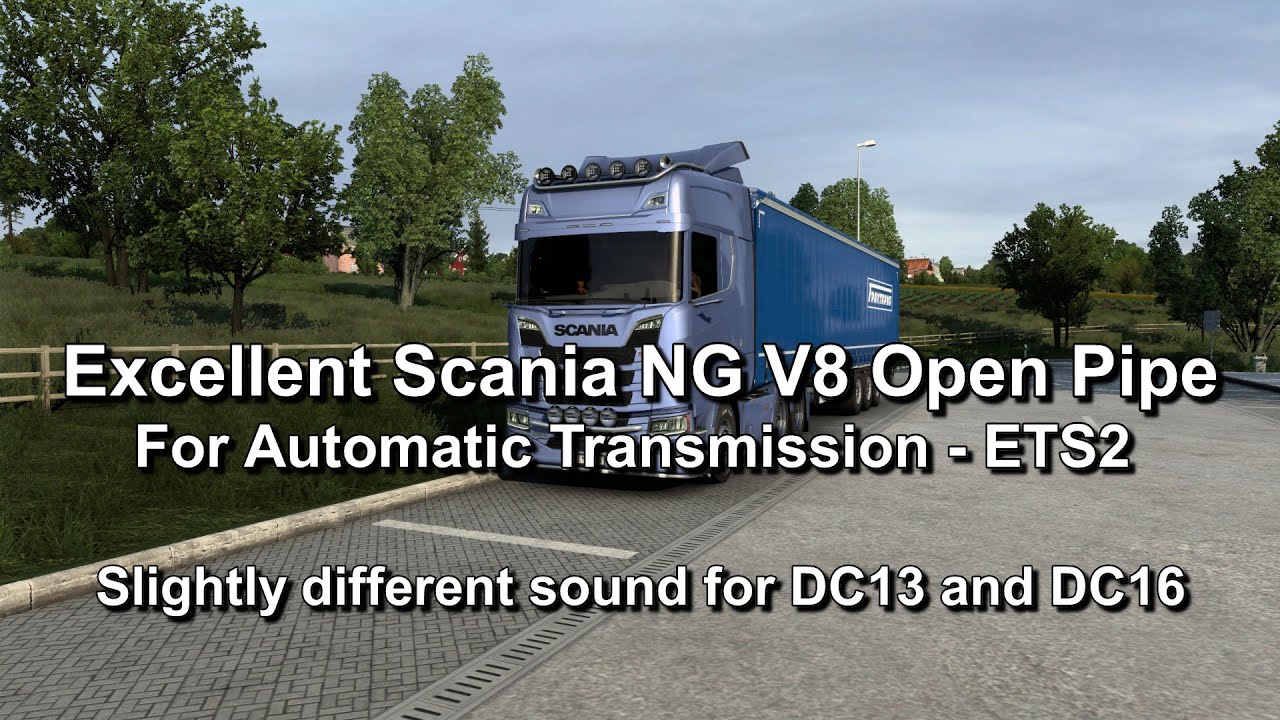 Excellent Scania NG Open Pipe Sound for automatic gearbox - ETS2 - YouTube