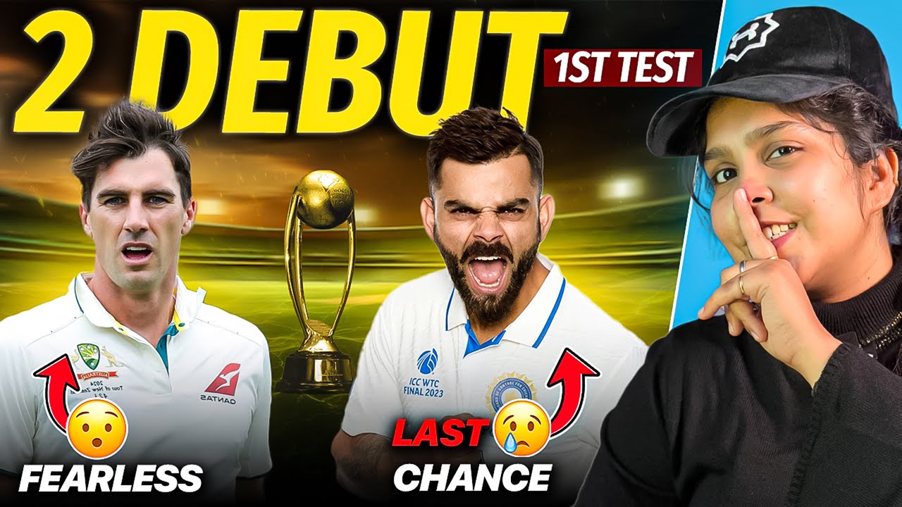 Rohit & Gill Out 1st Test😢 | 1st Test Mein 2 Debut😳| Ind vs Aus 1st ...