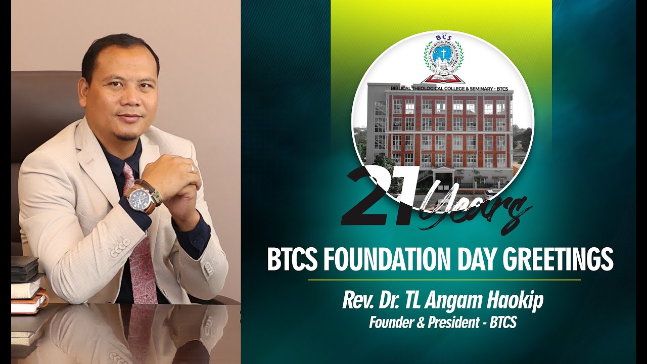 BTCS 21st Foundation Day Greetings || Rev. Dr. TL Angam Haokip || 7th ...