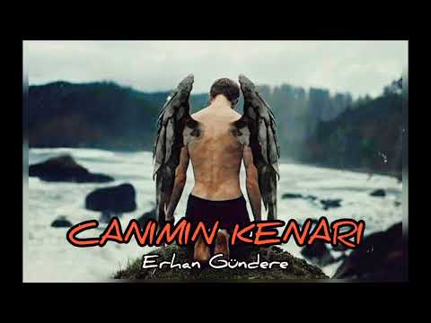 Erhan Gündere - Canımın Kenarı [DUYGUSAL RAP]