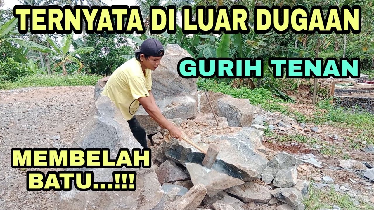 MEMBELAH BATU !! TERNYATA DI LUAR DUGAAN - YouTube