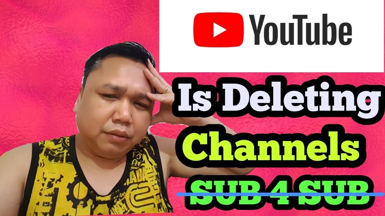 YOUTUBE IS DELETING CHANNELS THIS 2021 - BEWARE SUB FOR SUB - YouTube