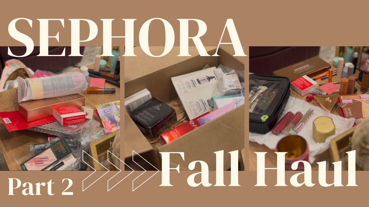 Sephora Haul Fall 2024 Part 2 | Sephora VIB Savings Event | #sephora ...