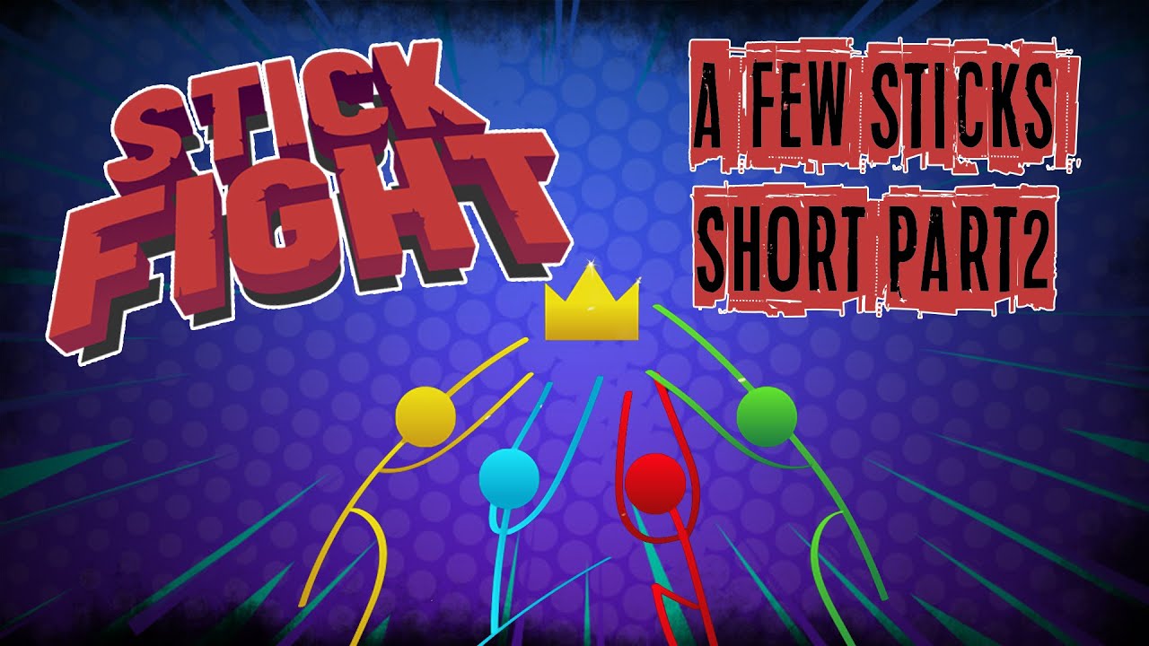 A Few Stick Short / Part 2 / Stick Fight - YouTube