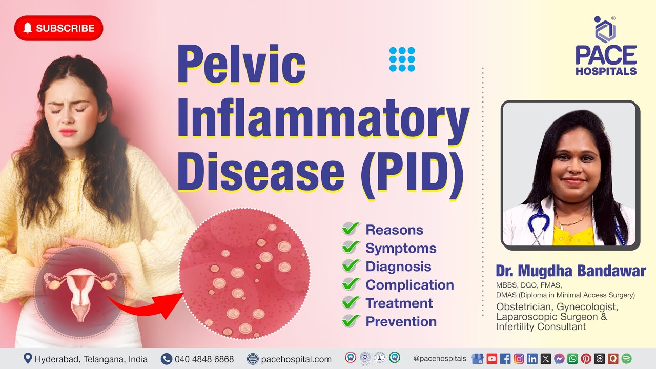 Pelvic Inflammatory Disease (PID) - Cause, Symptom, Diagnosis ...