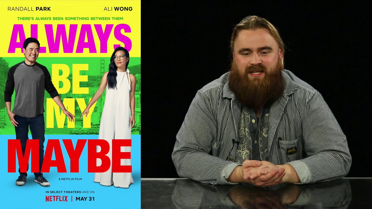 The Review - Always Be My Maybe - YouTube