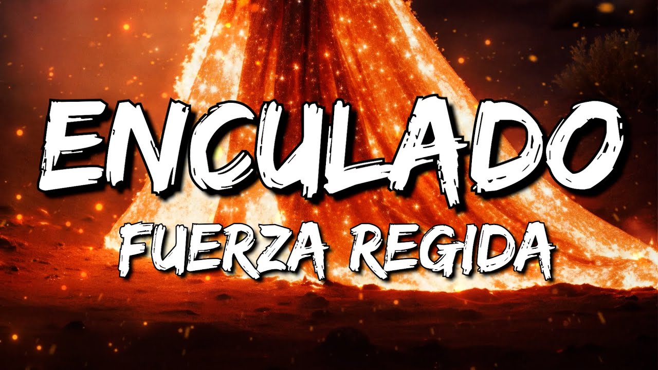 Fuerza Regida - Enculado (Letra/Lyrics) - YouTube