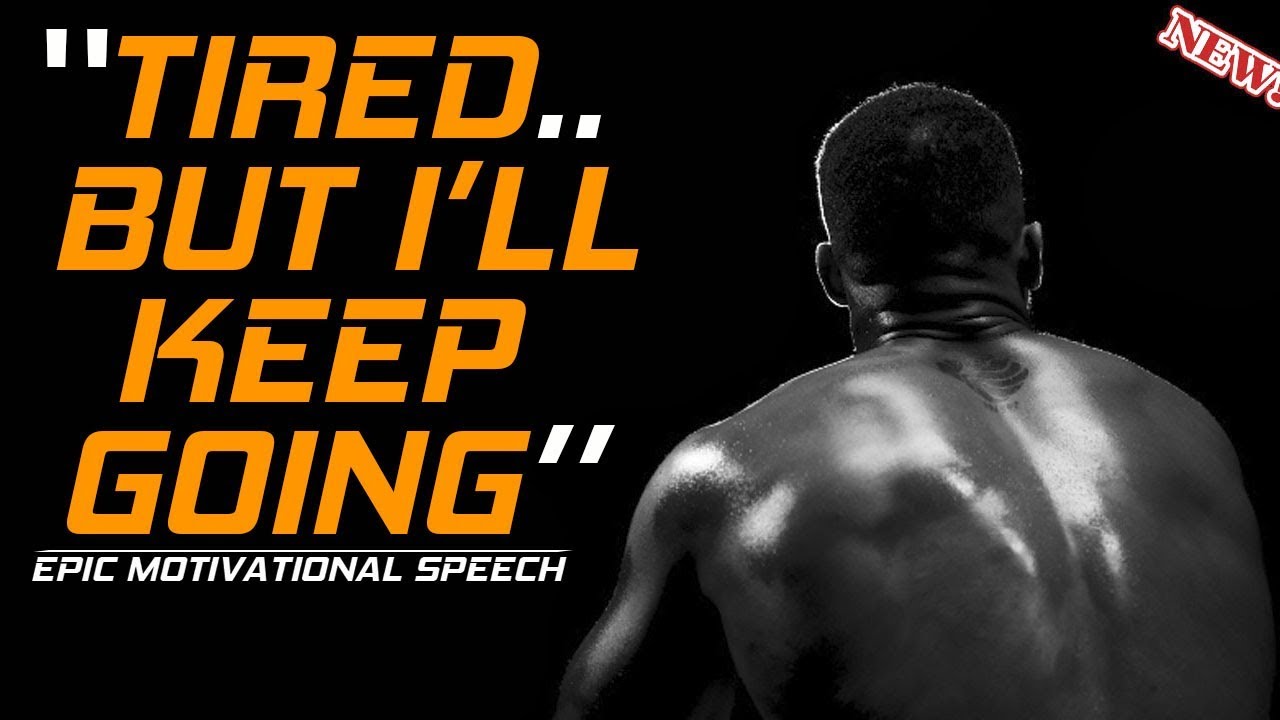 Best Motivational Speech 2018 - KEEP GOING - MORNING MOTIVATION - YouTube