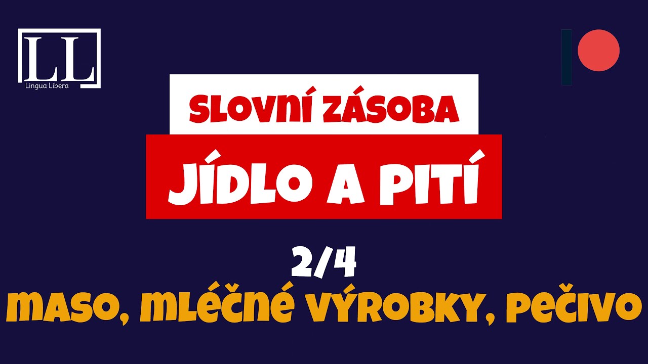 Slovní zásoba - Jídlo a Pití Anglicky 2/4 Maso, Mléčné výrobky a Pečivo ...