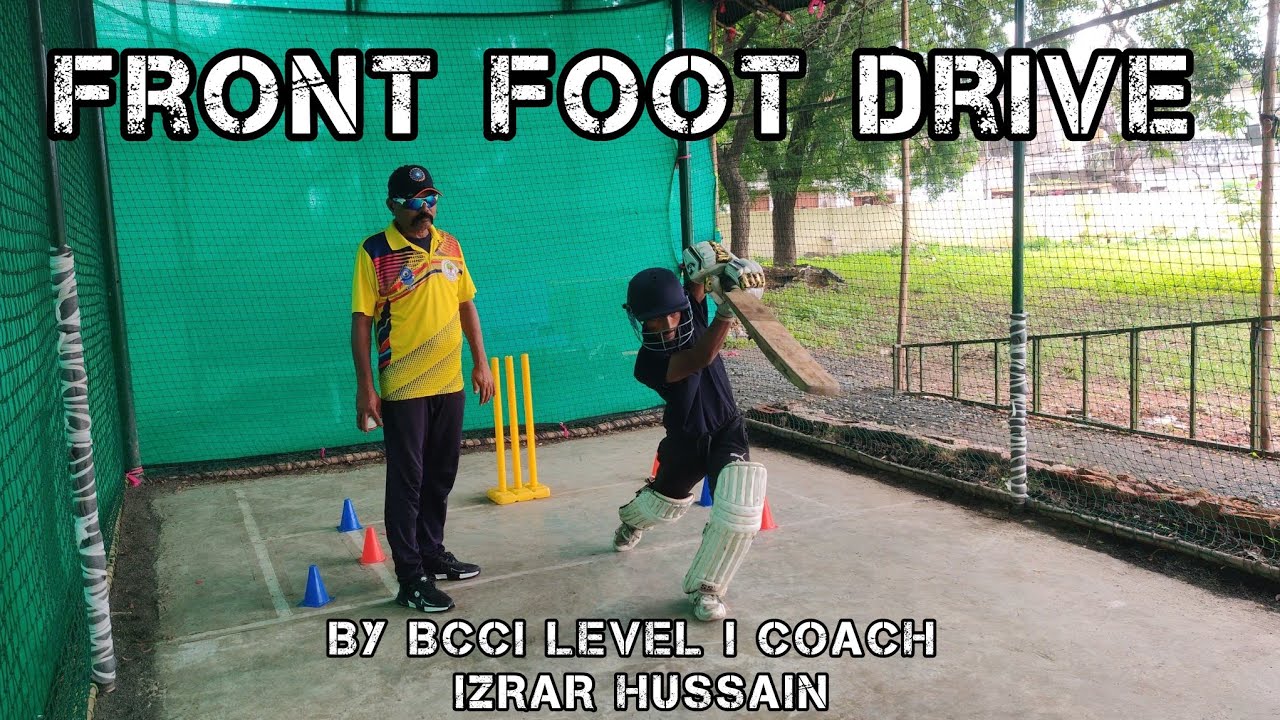 FRONT FOOT DRIVE IN CRICKET BY BCCI LEVEL I COACH IZRAR HUSSAIN - YouTube