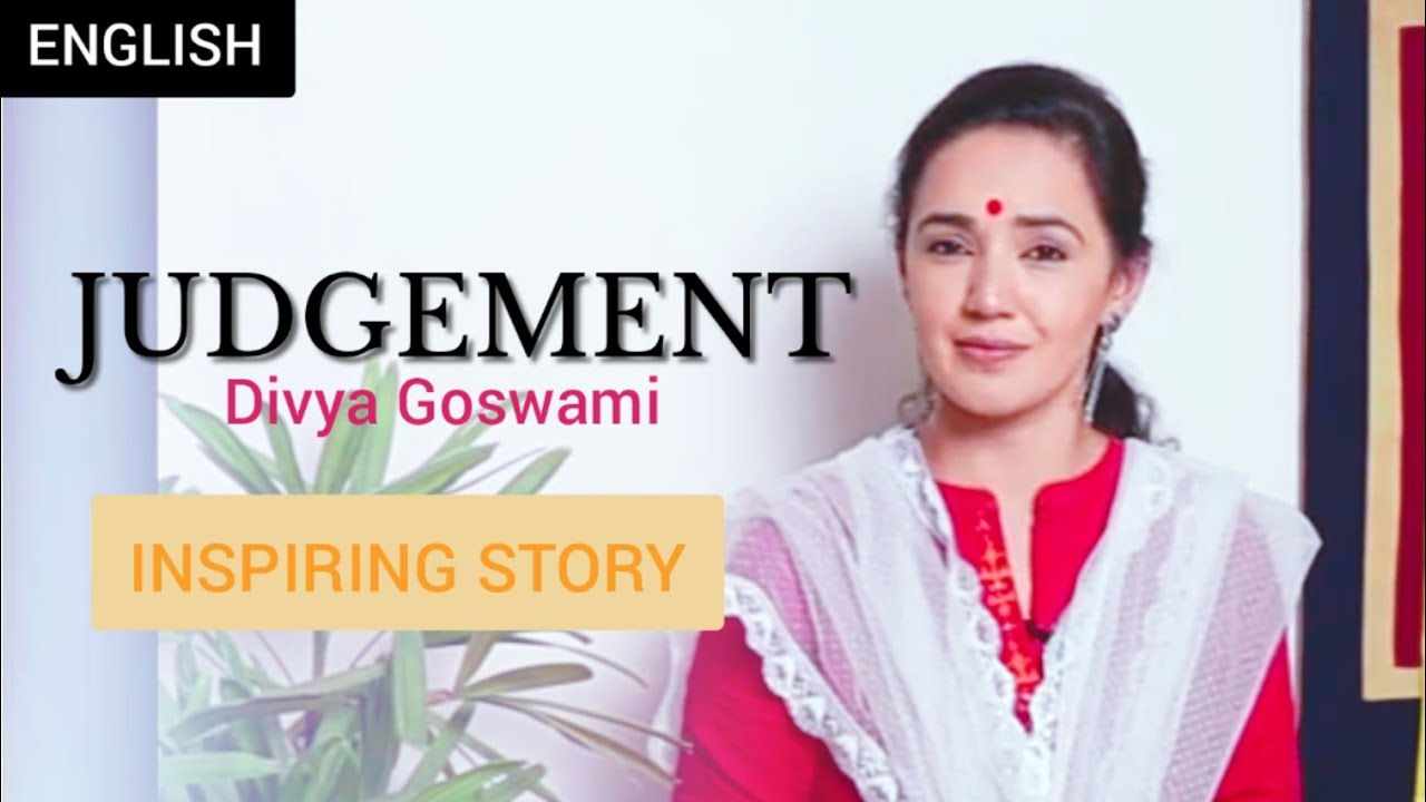 Judgement - Divya Goswami | Inspiring story | English | Story telling। Must listen - YouTube