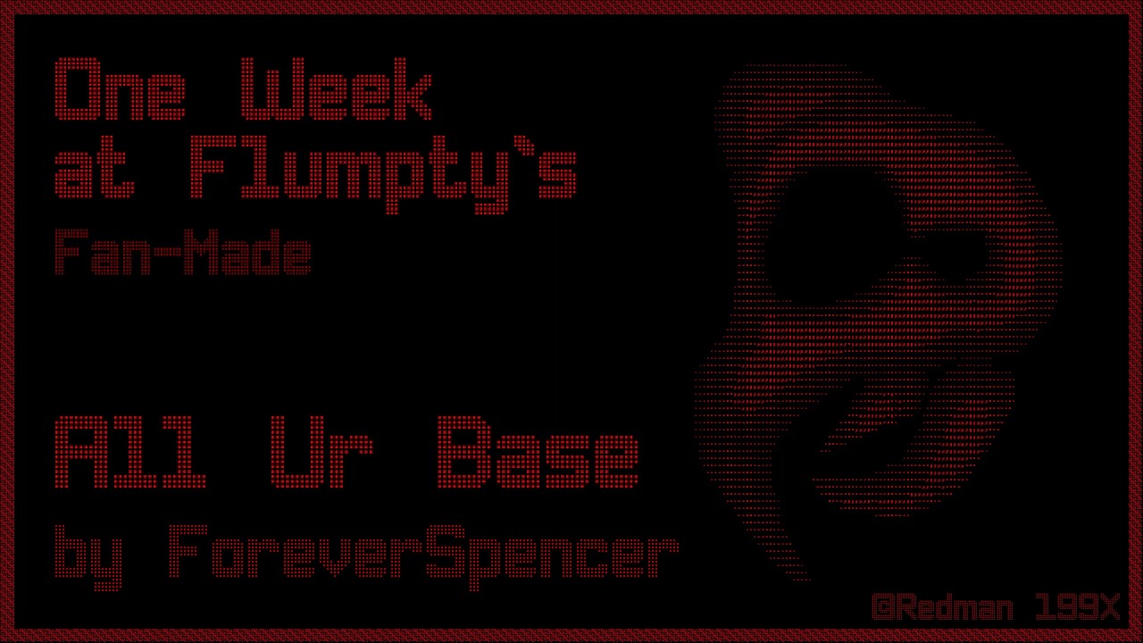 One Week at Flumpty's Fan-Made OST - All Ur Base - YouTube