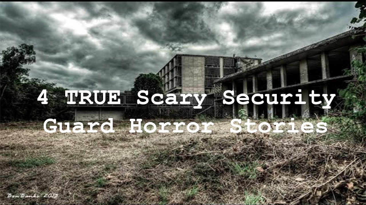 4 TRUE Scary Security Guard Horror Stories - YouTube