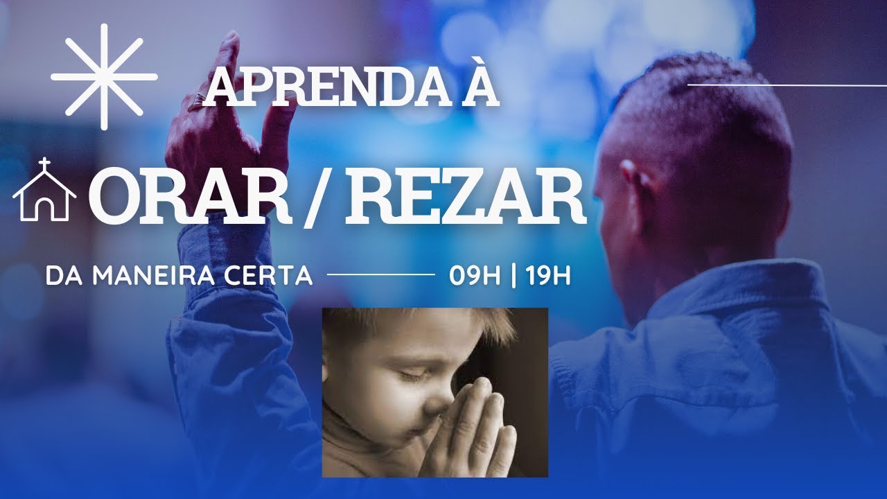 VOCÊ SABE ORAR/ REZAR? COMO ORAR À DEUS DE FORMA SIMPLES | DICAS ...