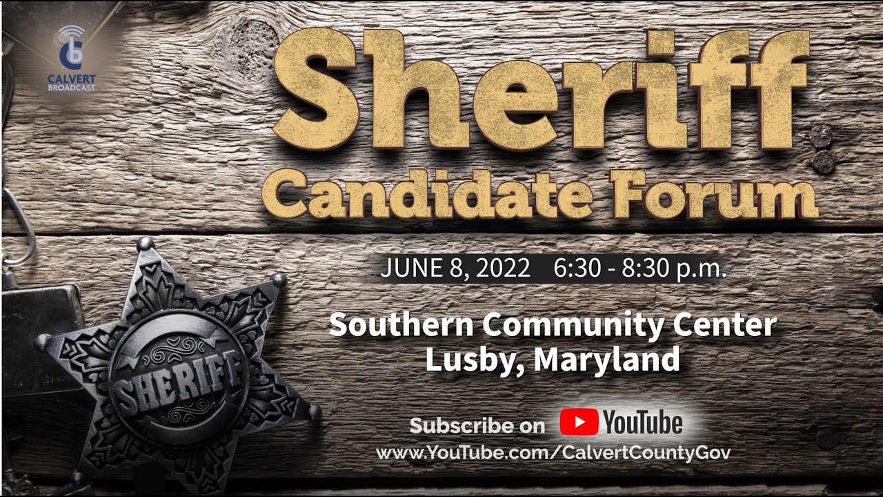 Sheriff’s Candidate Forum - Southern Community Center - Calvert County ...