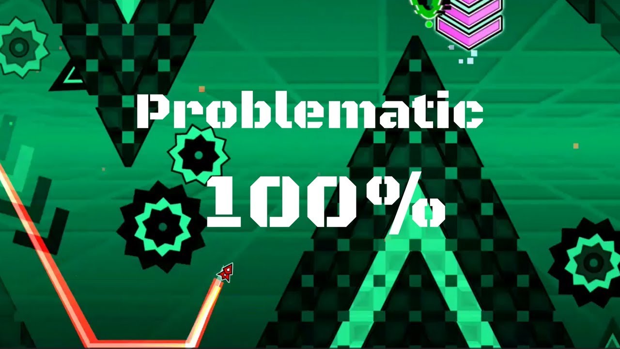 Geometry Dash - Problematic 100% - YouTube