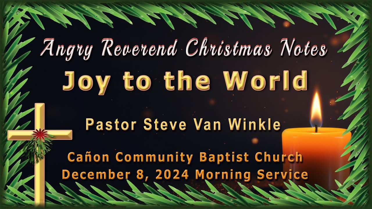 Angry Reverend Christmas Notes - Joy to the World - Pastor Steve Van ...