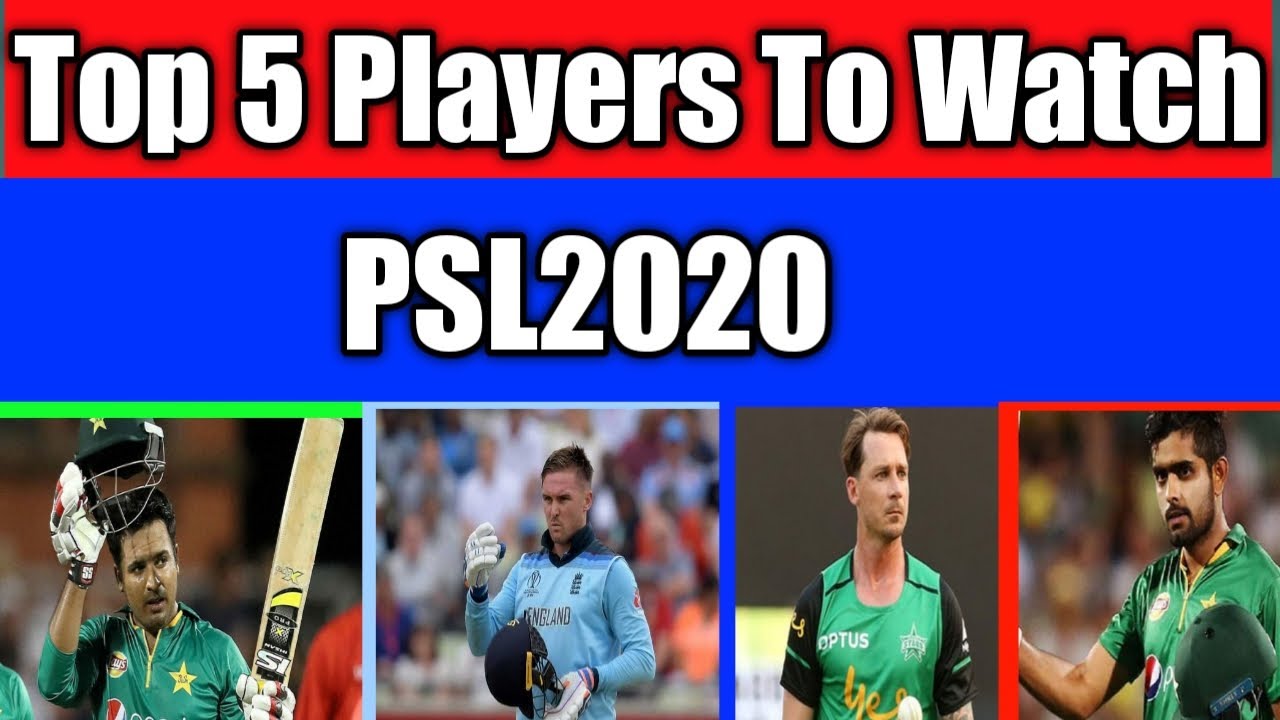 Top 5 Players Watch in PSL 5 2020 | Top Players PSl V 2020 | PSL ...