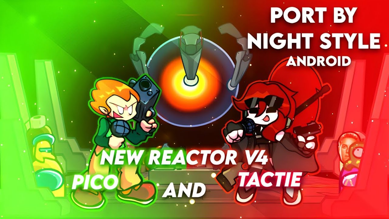 FNF New Reactor V4 but Pico and Tactie sing it | Psych engine port ...