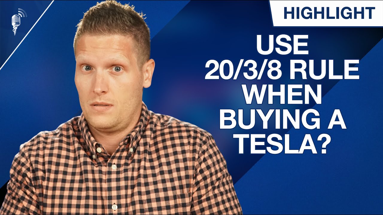 should-you-use-the-20-3-8-rule-when-buying-a-tesla-youtube