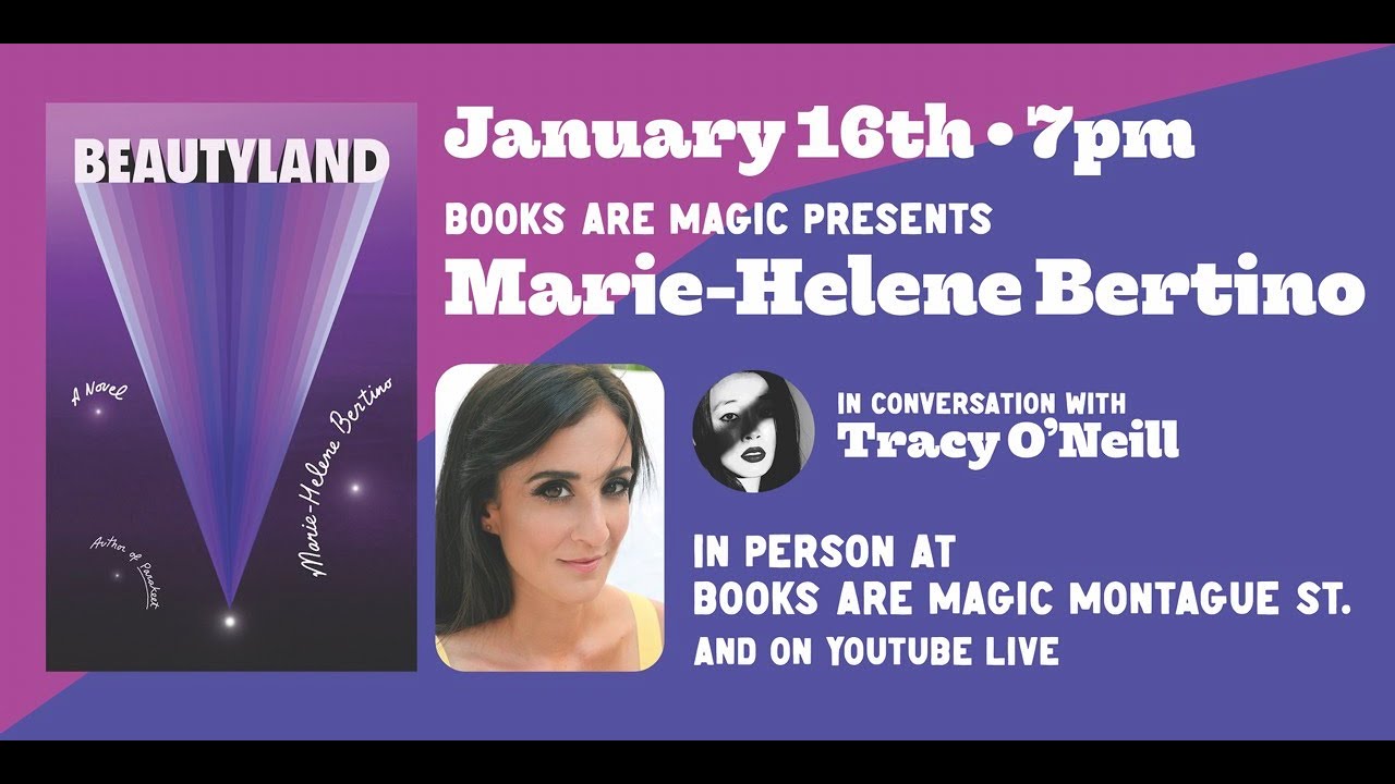 Marie-Helene Bertino presents Beautyland: A Lecture Regarding the Life ...