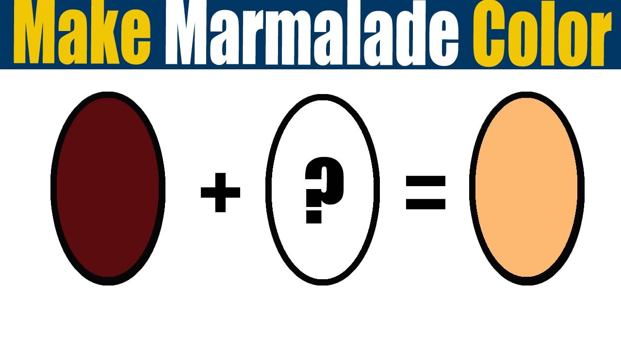How To Make Marmalade Color What Color Mixing To Make Marmalade - YouTube