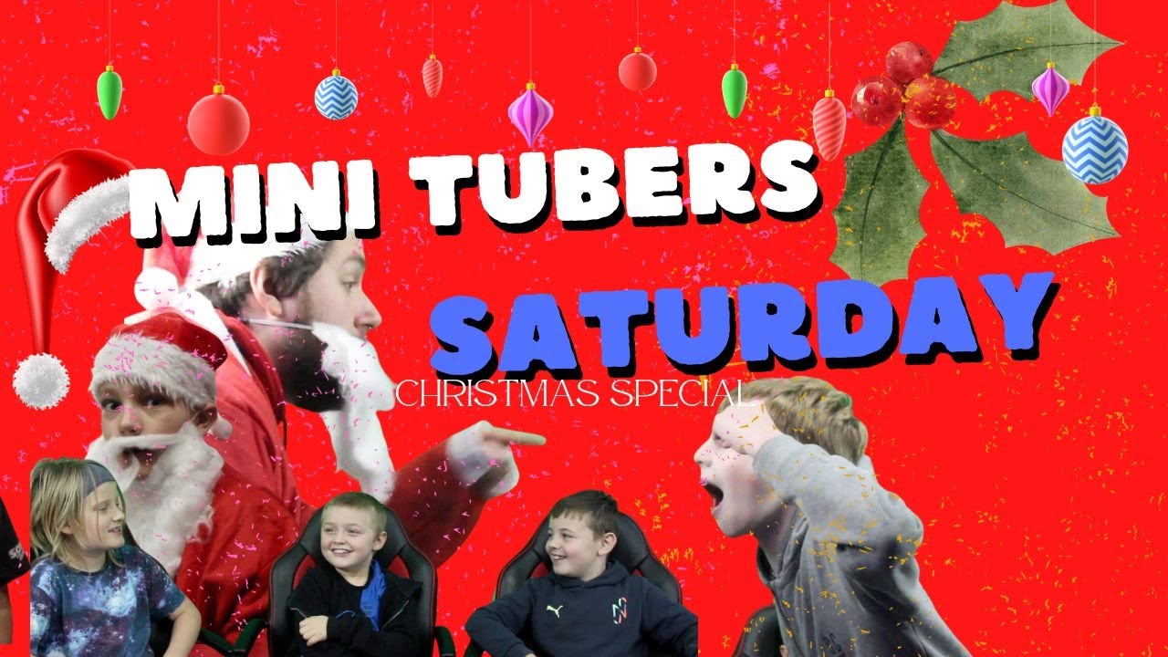 Mini Tubers Saturday Christmas Video! - YouTube