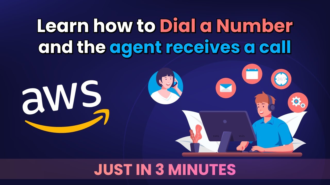 Learn Dial Number and Agent Receives a call in AWS in just 3 mins ...