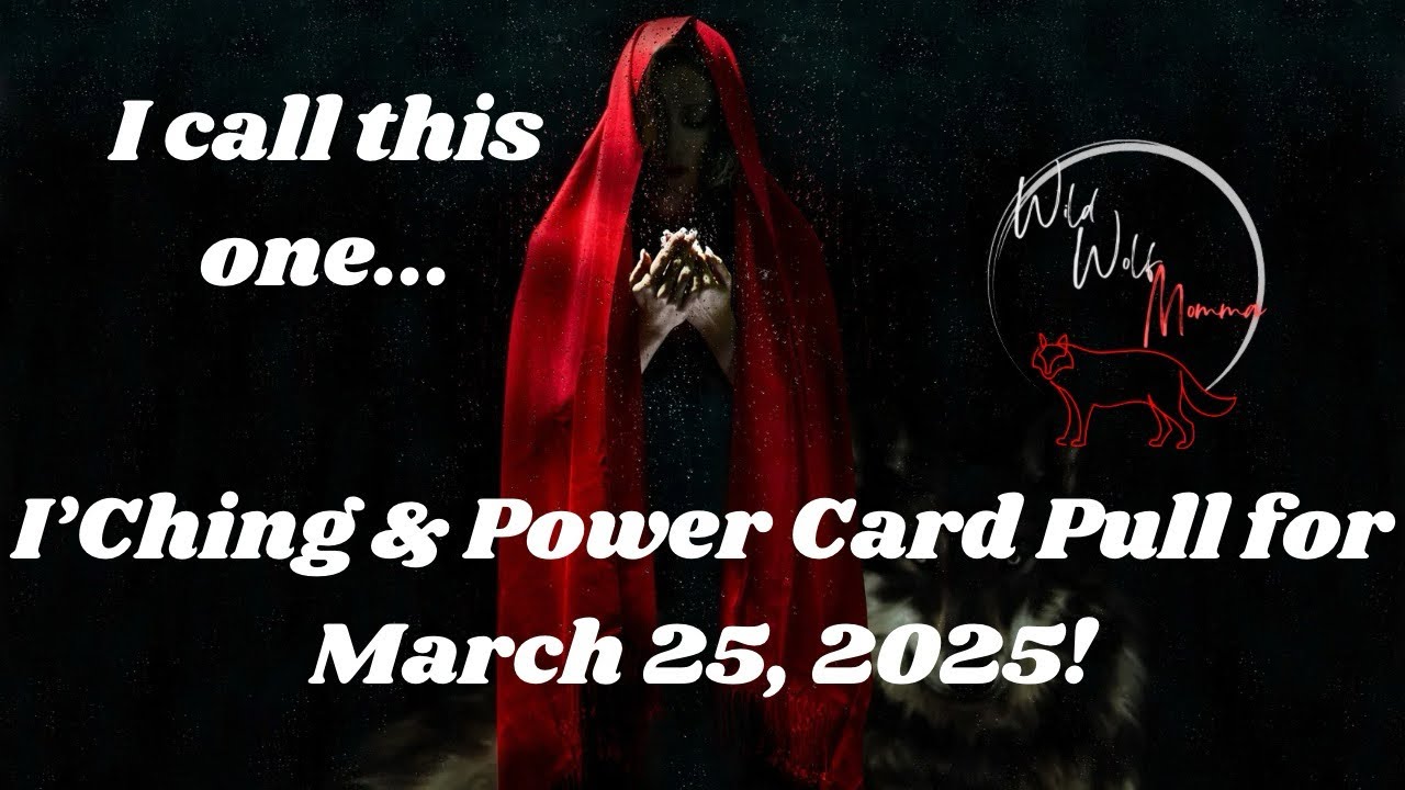 I’Ching & Power Card Pull for March 25 - YouTube
