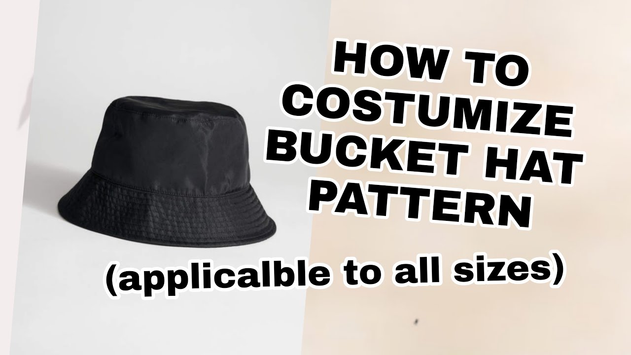 HOW TO COSTUMIZE BUCKET HAT PATTERN (DIY) TUTORIAL - YouTube