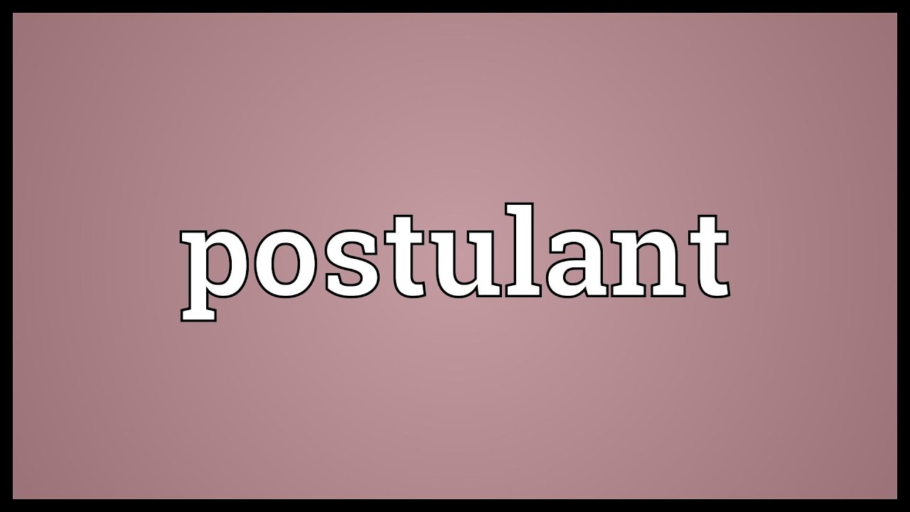 Postulant Meaning - YouTube