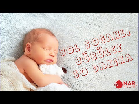 Bol Soğanlı Börülce  30 Dakika Dinle ( Anne Sesinden Ninniler )
